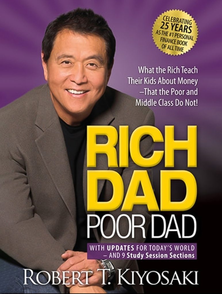 Rich Dad Poor Dad : What the Rich Teach That Poor and Middle Class Do ...